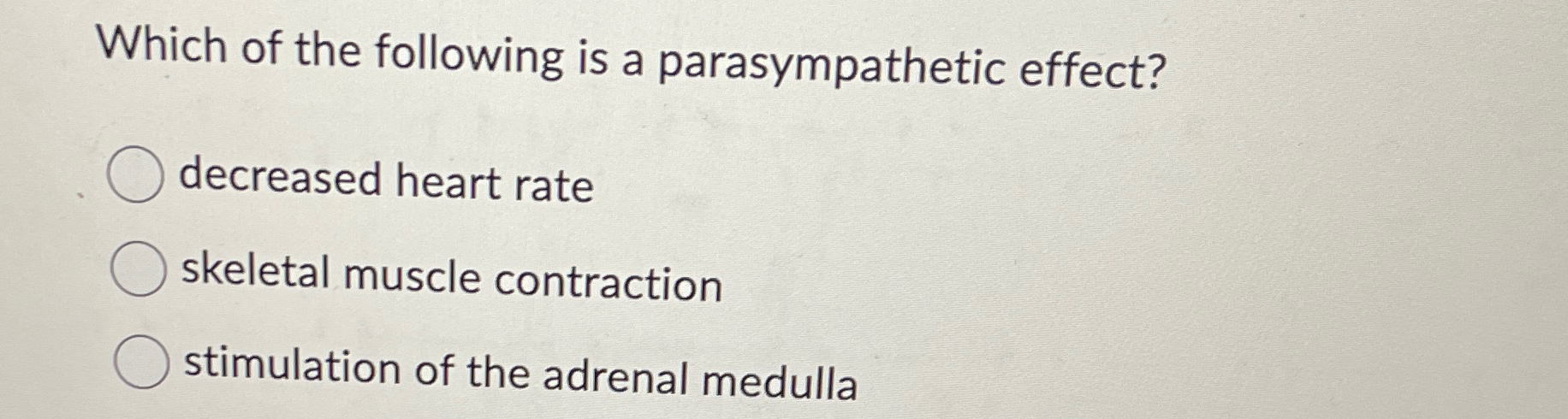 Solved Which of the following is a parasympathetic | Chegg.com