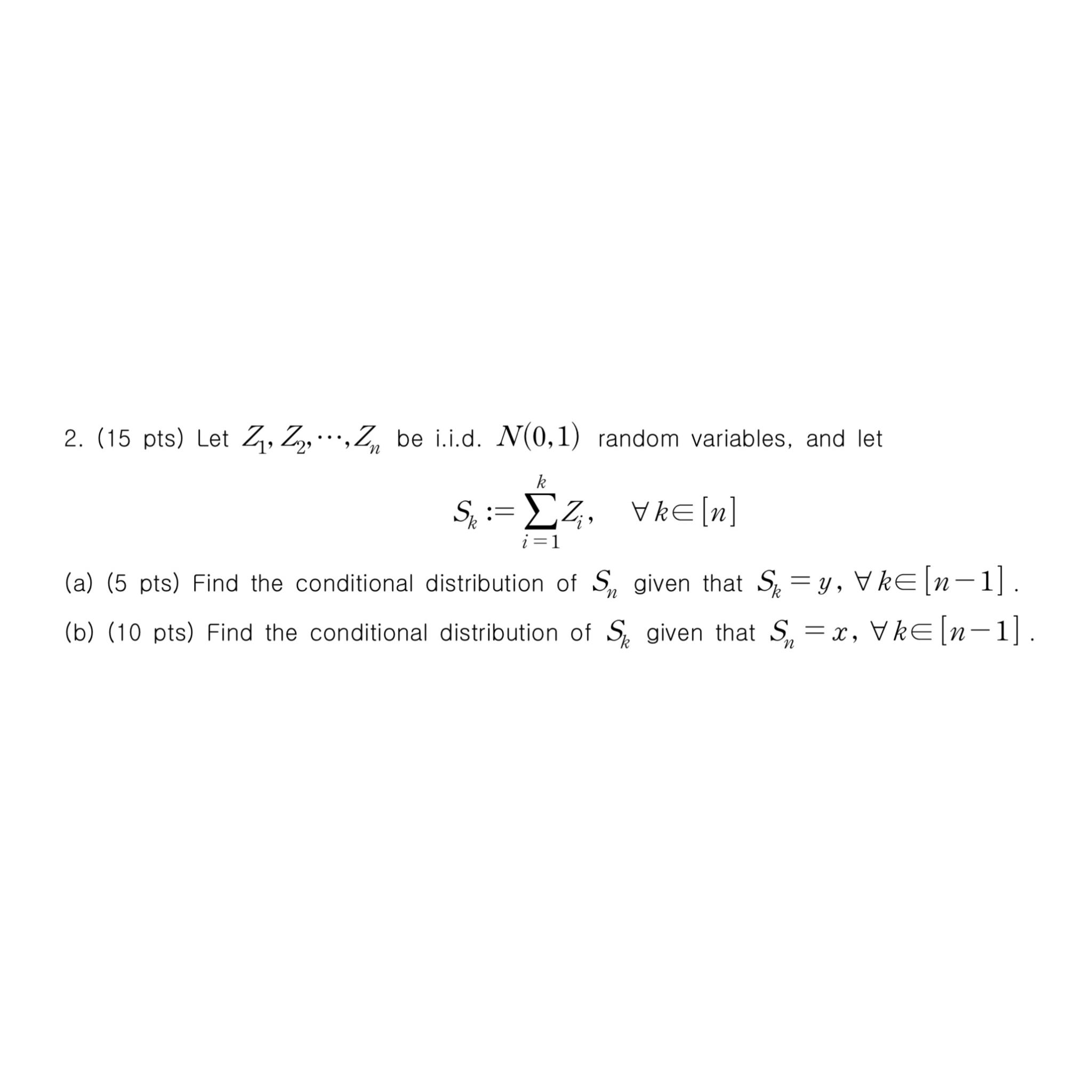 Solved (15 ﻿pts) ﻿Let Z1,Z2,cdots,Zn ﻿be i.i.d. N(0,1) | Chegg.com