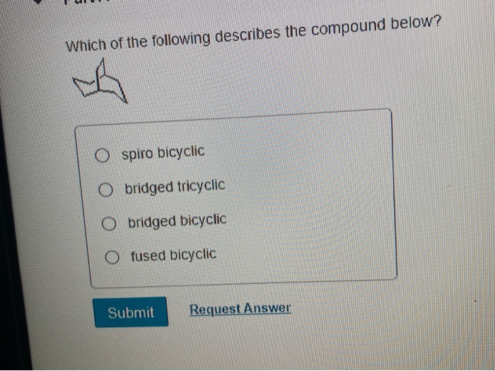 Solved Which of the following describes the compound below? | Chegg.com