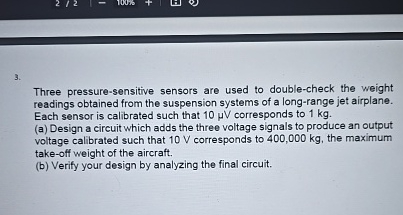 Solved Three pressure-sensitive sensors are used to | Chegg.com