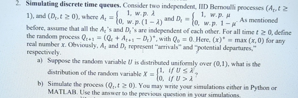 Solved Simulating discrete time queues. Consider two | Chegg.com