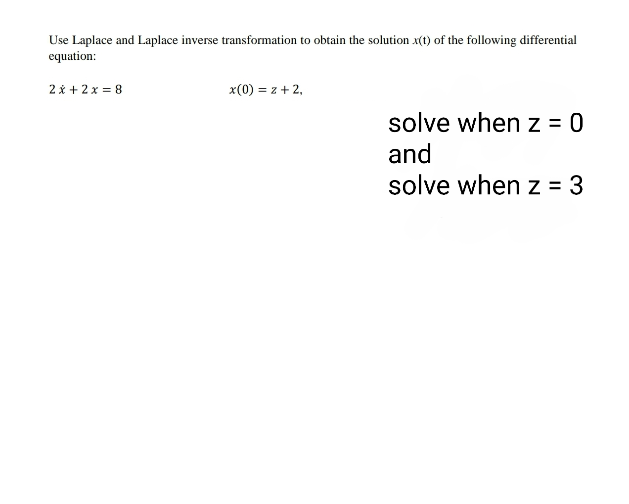 Solved Use Laplace and Laplace inverse transformation to | Chegg.com