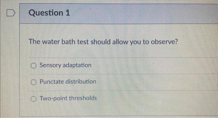 Solved The water bath test should allow you to observe? | Chegg.com