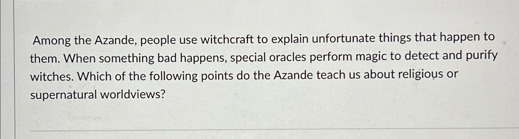 Solved Among the Azande, people use witchcraft to explain | Chegg.com