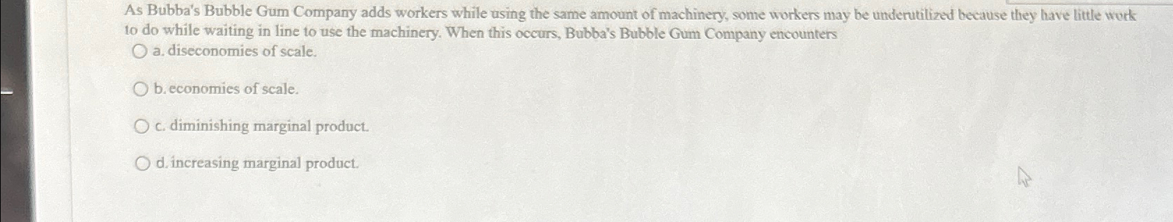 Solved As Bubba's Bubble Gum Company adds workers while | Chegg.com