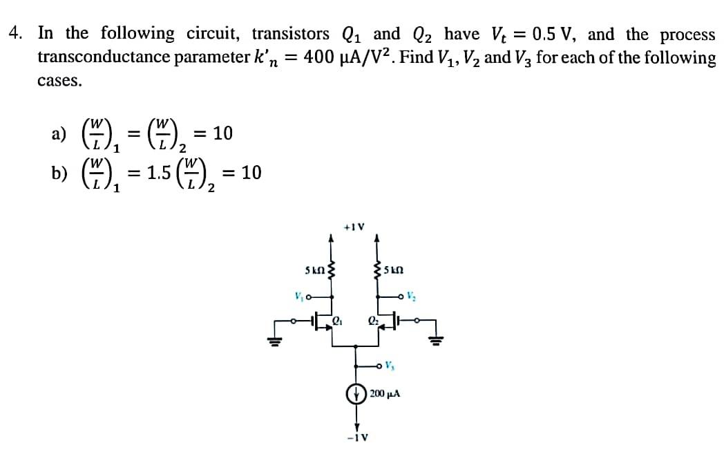 Solved 4. In the following circuit, transistors \\( Q_{1} | Chegg.com