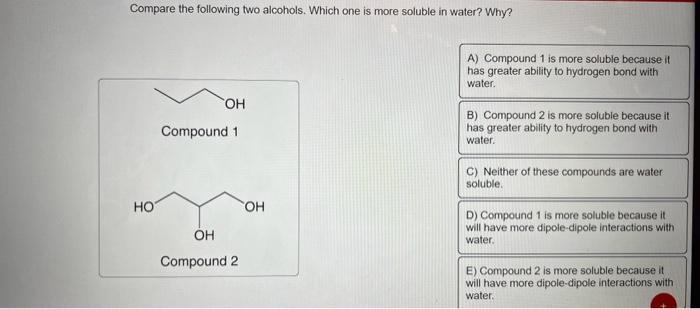 Solved Compare the following two alcohols. Which one is more | Chegg.com