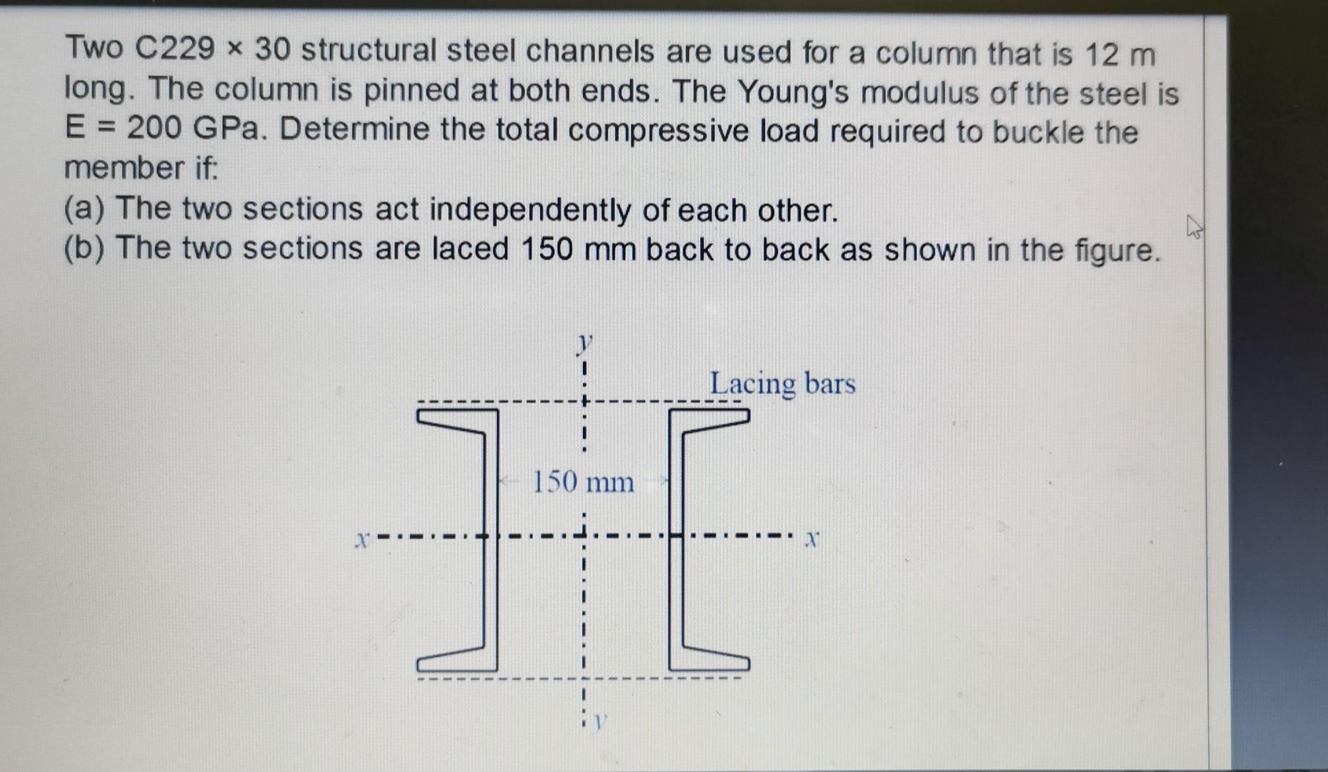 Solved Two C229 ×30 structural steel channels are used for a | Chegg.com