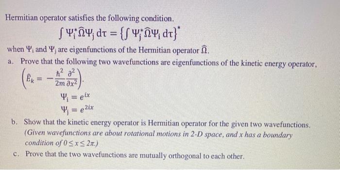 Solved Hermitian operator satisfies the following condition. | Chegg.com