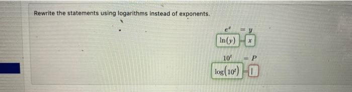 Solved Rewrite the statements using logarithms instead of | Chegg.com