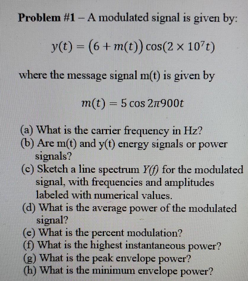 Solved Problem #1 - A modulated signal is given by: y(t) = | Chegg.com
