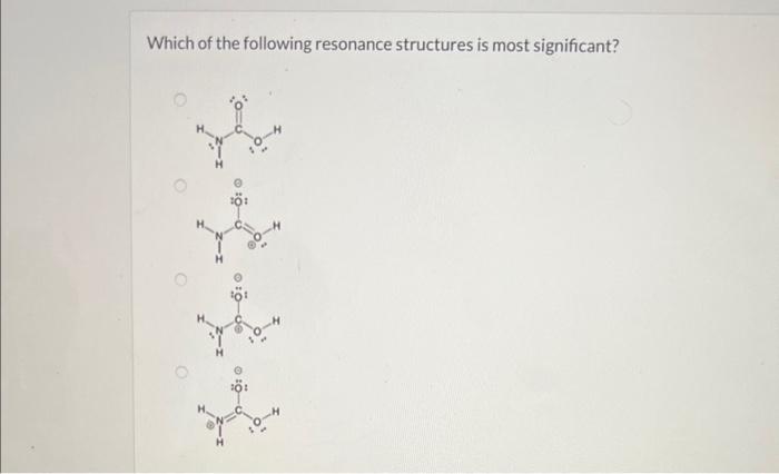Solved Which of the following resonance structures is most | Chegg.com