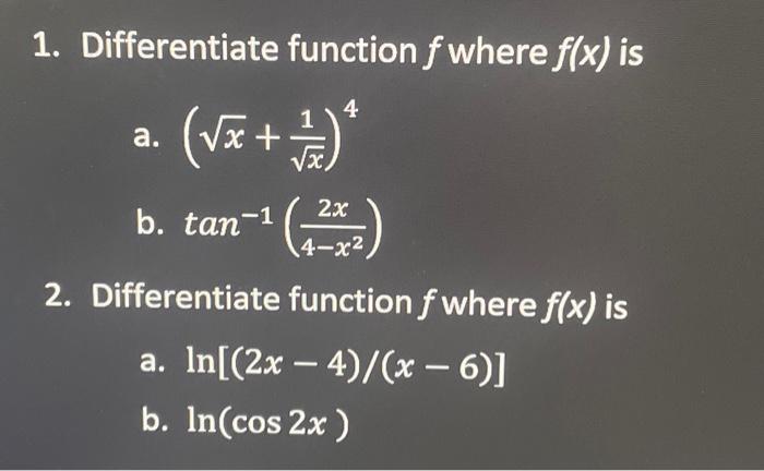 Solved 1. Differentiate function f where f(x) is a. (x+x1)4 | Chegg.com