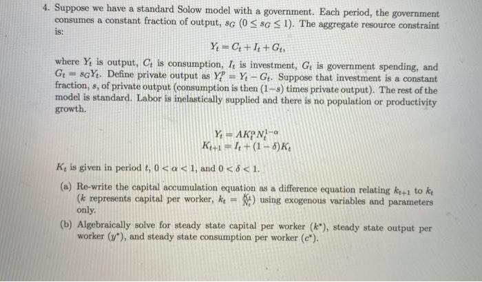 Solved 4. Suppose we have a standard Solow model with a | Chegg.com