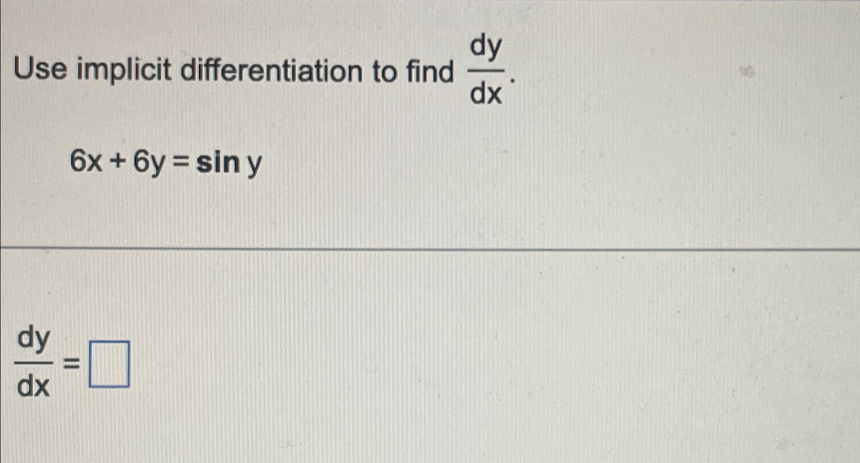 Solved Use implicit differentiation to find | Chegg.com
