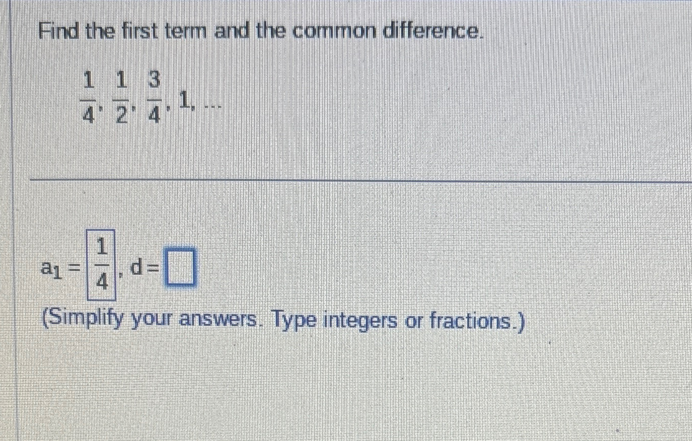 Solved Find the first term and the common | Chegg.com