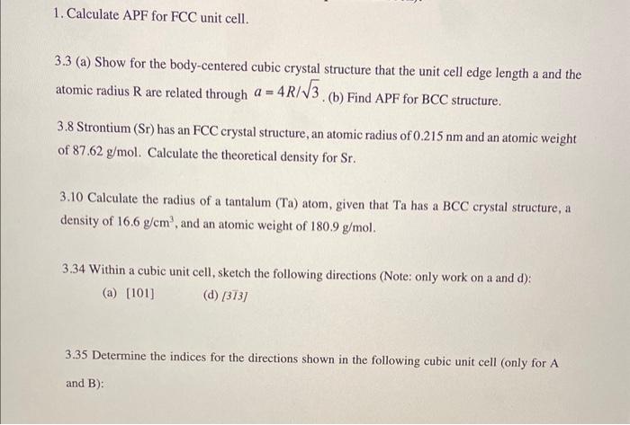 Solved 1 Calculate Apf For Fcc Unit Cell 3 3 A Show For