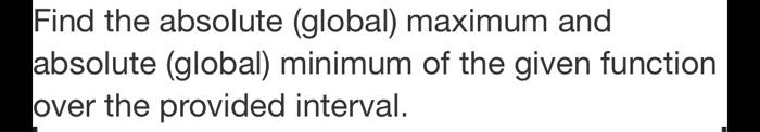 Solved Find the absolute (global) maximum and absolute | Chegg.com