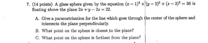 Solved 7. (14 points) A glass sphere given by the equation | Chegg.com