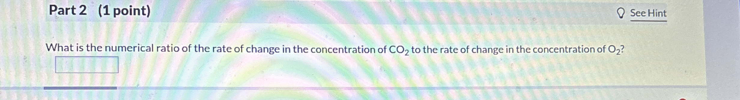 Solved Part 2(1 ﻿point)What is the numerical ratio of the | Chegg.com