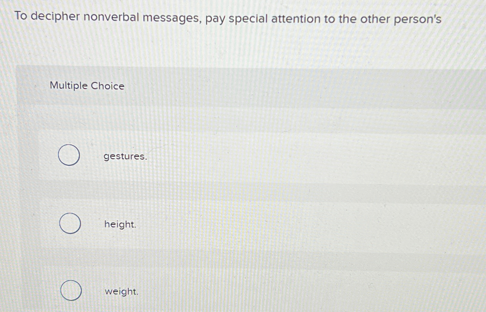 Solved To decipher nonverbal messages, pay special attention | Chegg.com