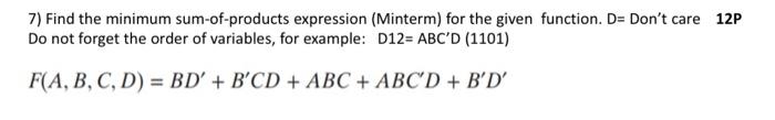Solved 7) Find the minimum sum-of-products expression | Chegg.com
