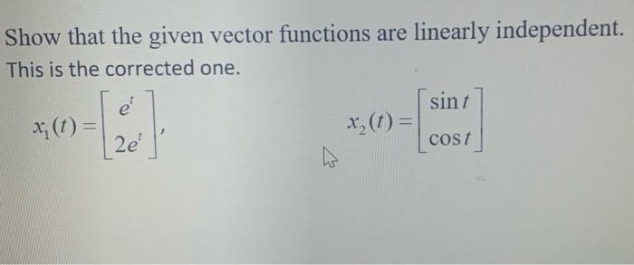 Solved Show that the given vector functions are linearly | Chegg.com