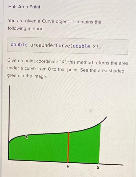 Solved Half Area Point You are given a Curve object. It | Chegg.com