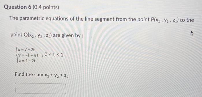 Solved The parametric equations of the line segment from the | Chegg.com