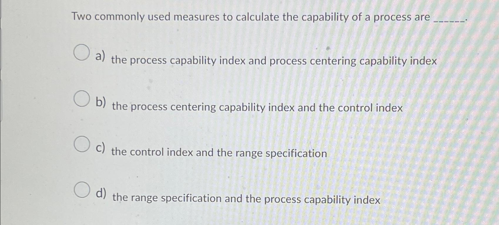 Solved Two Commonly Used Measures To Calculate The