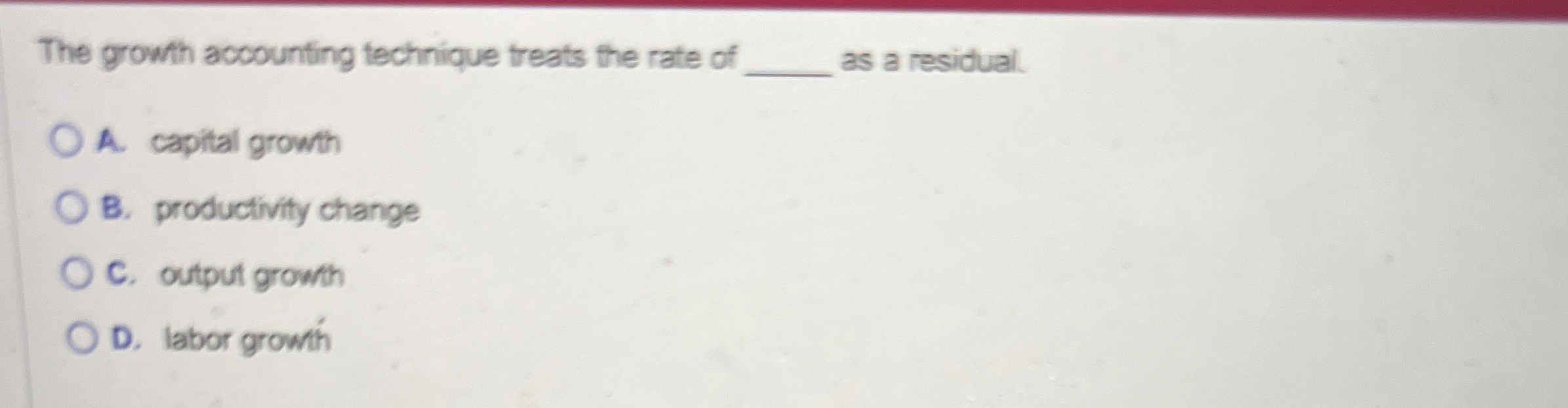 Solved The growth accounting technique treats the rate of as | Chegg.com