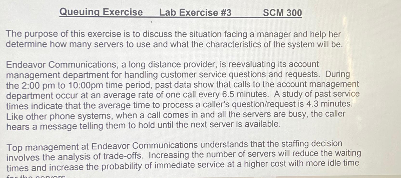 Solved Queuing Exercise Lab Exercise #3 ﻿SCM 300The purpose | Chegg.com