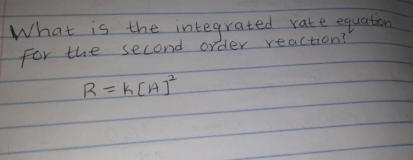 Solved What is the integrated rate equation for the second | Chegg.com