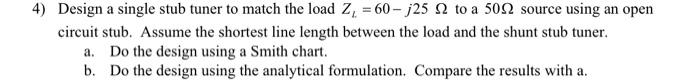 Solved Design a single stub tuner to match the load | Chegg.com