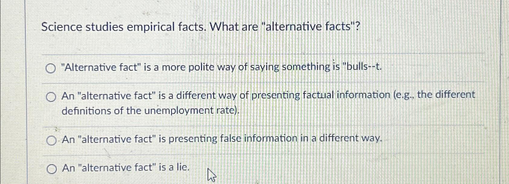 Solved Science studies empirical facts. What are | Chegg.com