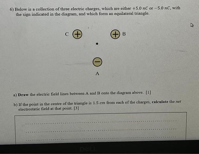 Solved 6) Below is a collection of three electric charges, | Chegg.com