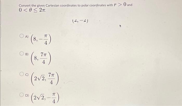 Solved Convert the given Cartesian coordinates to polar | Chegg.com