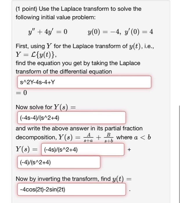 Solved (1 point) Use the Laplace transform to solve the | Chegg.com