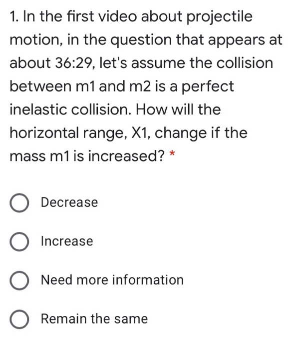 Solved 1. In the first video about projectile motion, in the | Chegg.com