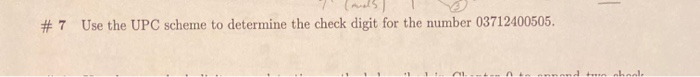 Solved #7 Use the UPC scheme to determine the check digit | Chegg.com