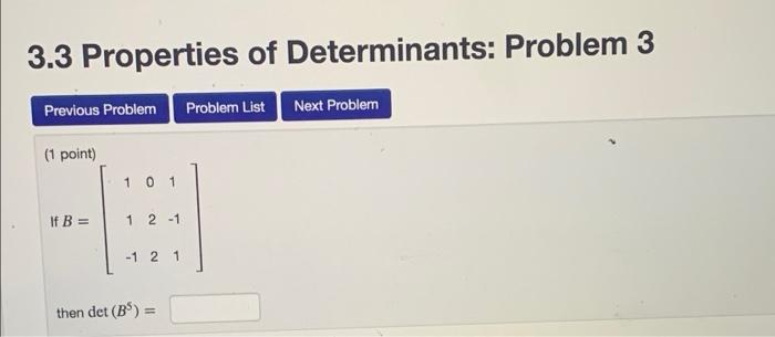 Solved 3.3 Properties of Determinants: Problem 3 Previous | Chegg.com