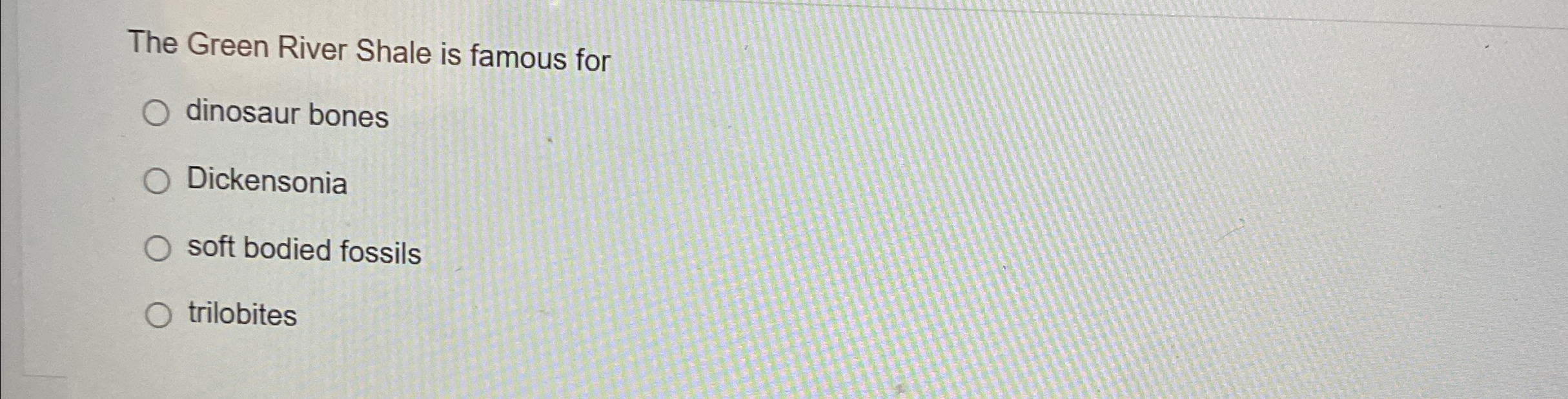 Solved The Green River Shale is famous fordinosaur | Chegg.com