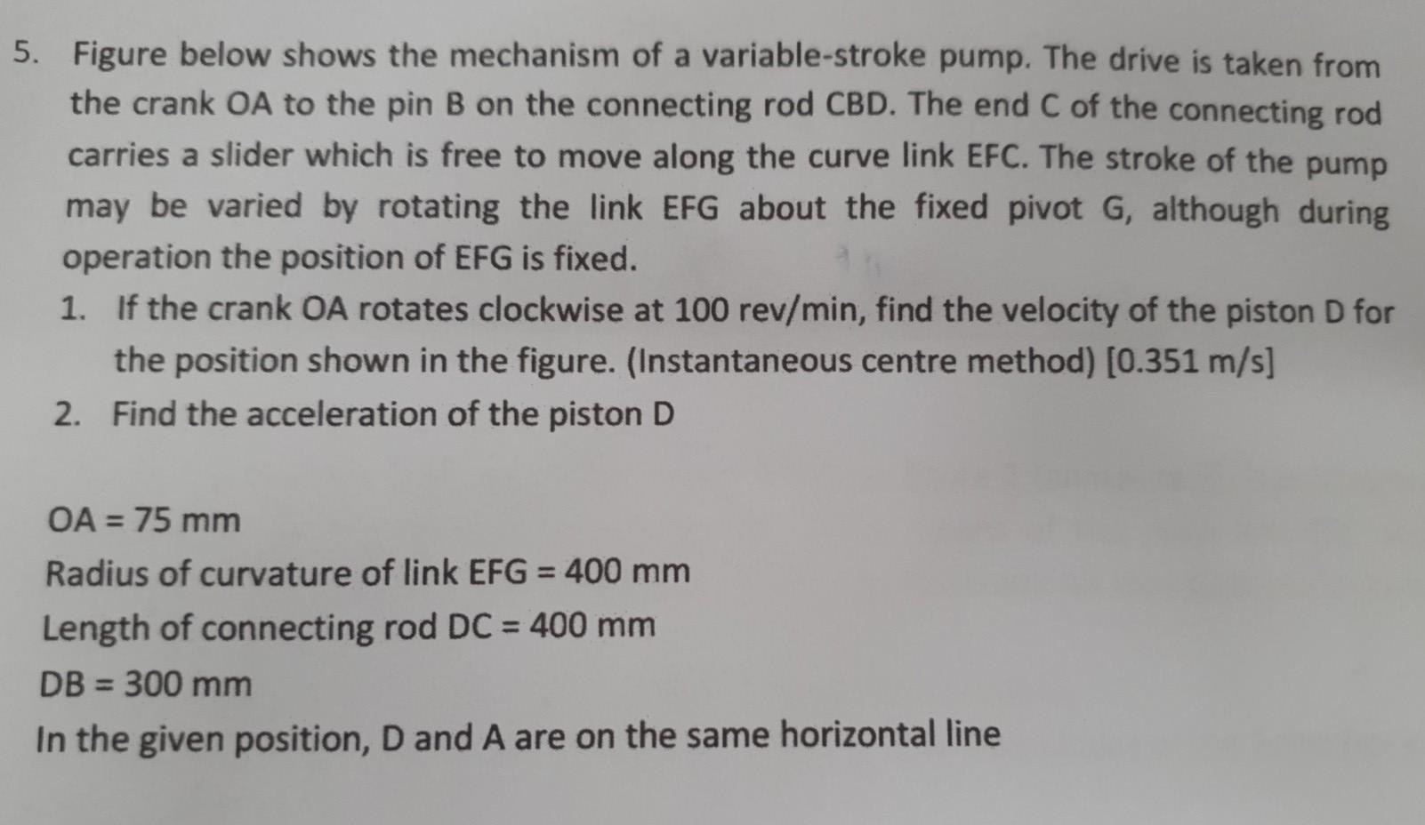 Solved 5. Figure below shows the mechanism of a | Chegg.com