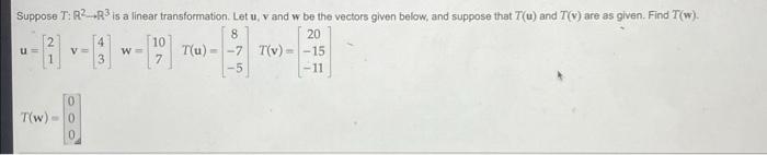 Solved 8 Suppose T: R2 R3 is a linear transformation Letu, | Chegg.com