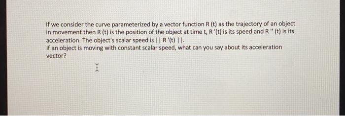 Solved If we consider the curve parameterized by a vector | Chegg.com