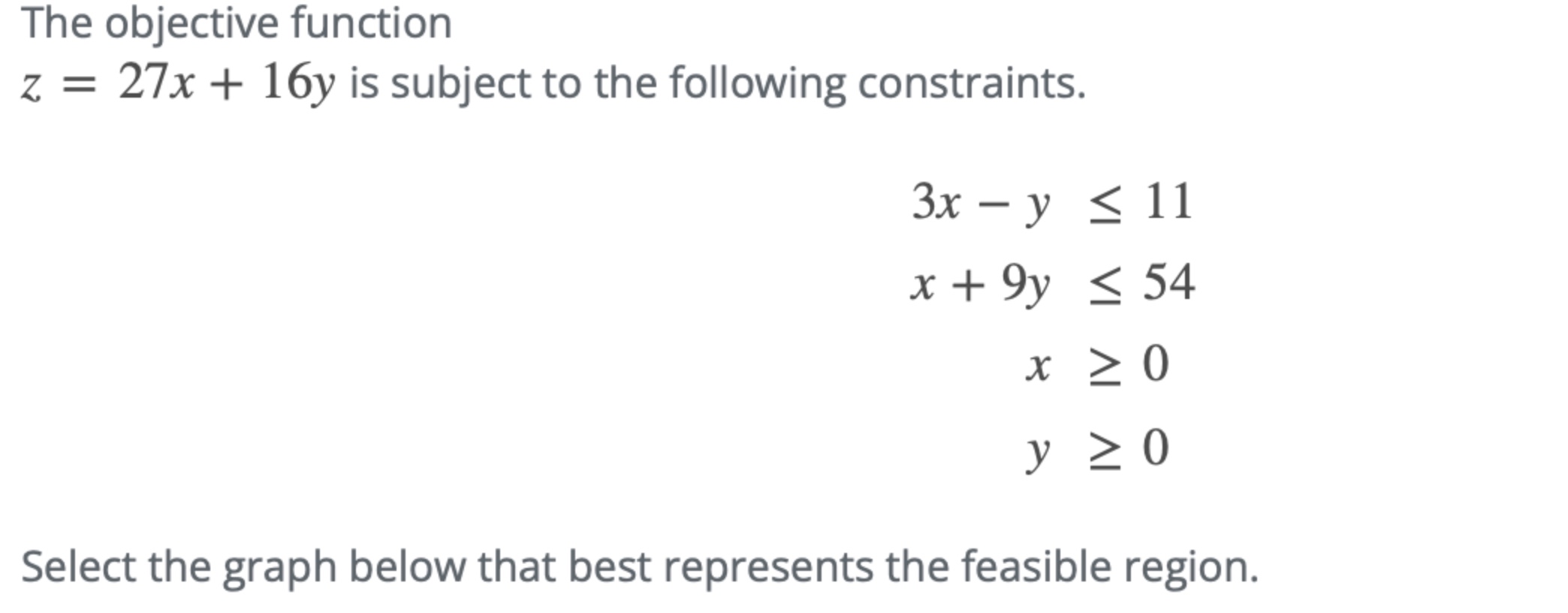 Solved The objective functionz=27x+16y ﻿is subject to the | Chegg.com