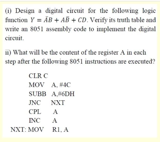 Solved (i) Design a digital circuit for the following logic | Chegg.com