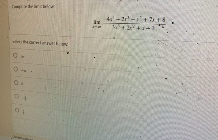 Solved Compute the limit below. -4x4 + 2x + x² +7x + 8 lim | Chegg.com