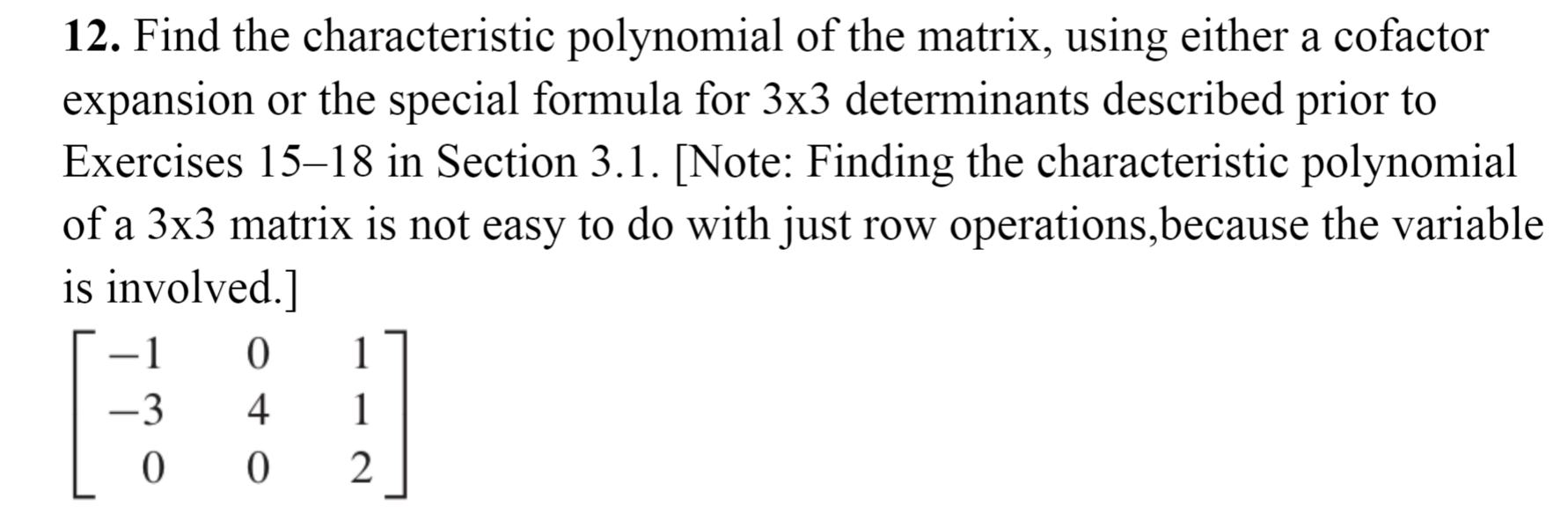 Solved Find the characteristic polynomial of the matrix, | Chegg.com