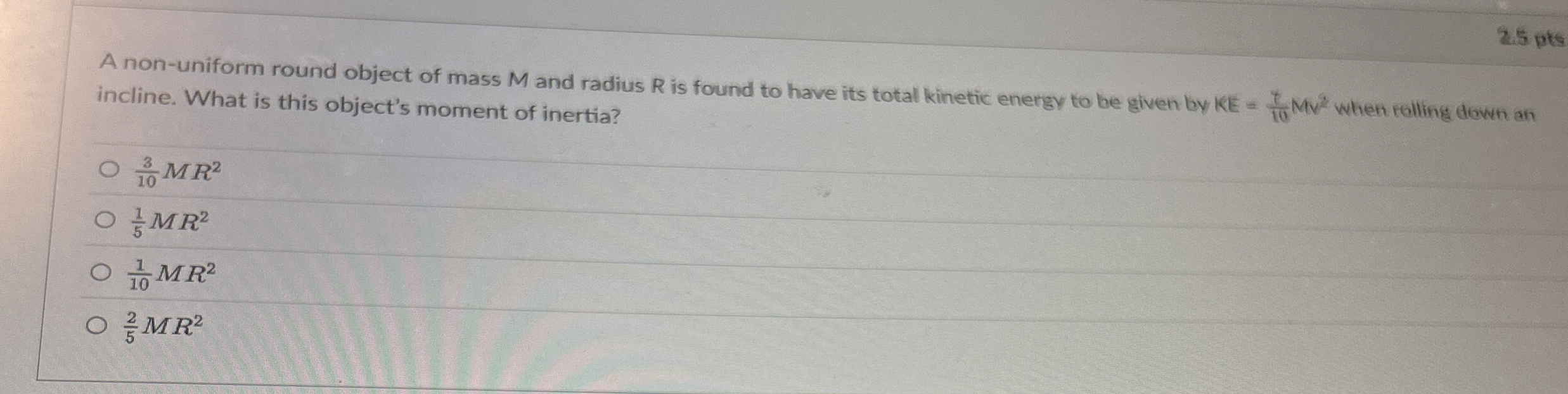 Solved A non-uniform round object of mass M ﻿and radius R | Chegg.com